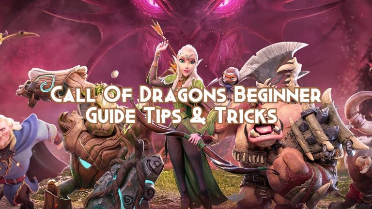 Call Of Dragons Beginner Guide Tips & Tricks - Call of Dragons Guides