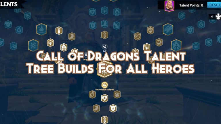 Call of Dragons Talent Tree Builds For All Heroes - Call of Dragons Guides