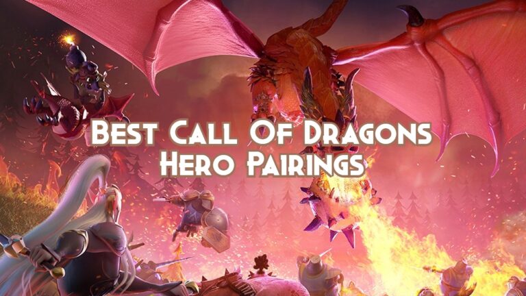 Best Call of Dragons Hero Pairings 2025 - Call of Dragons Guides
