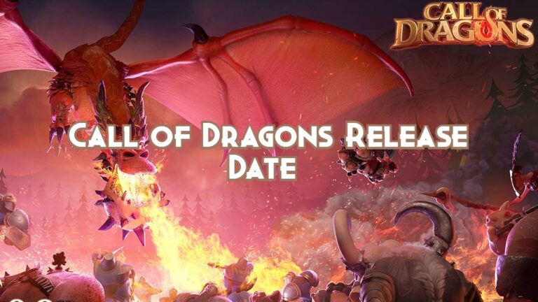 Call of Dragons Release Date - Call of Dragons Guides
