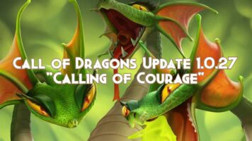 Call of Dragons Update 1.0.27 “Calling of Courage” - Call of Dragons Guides